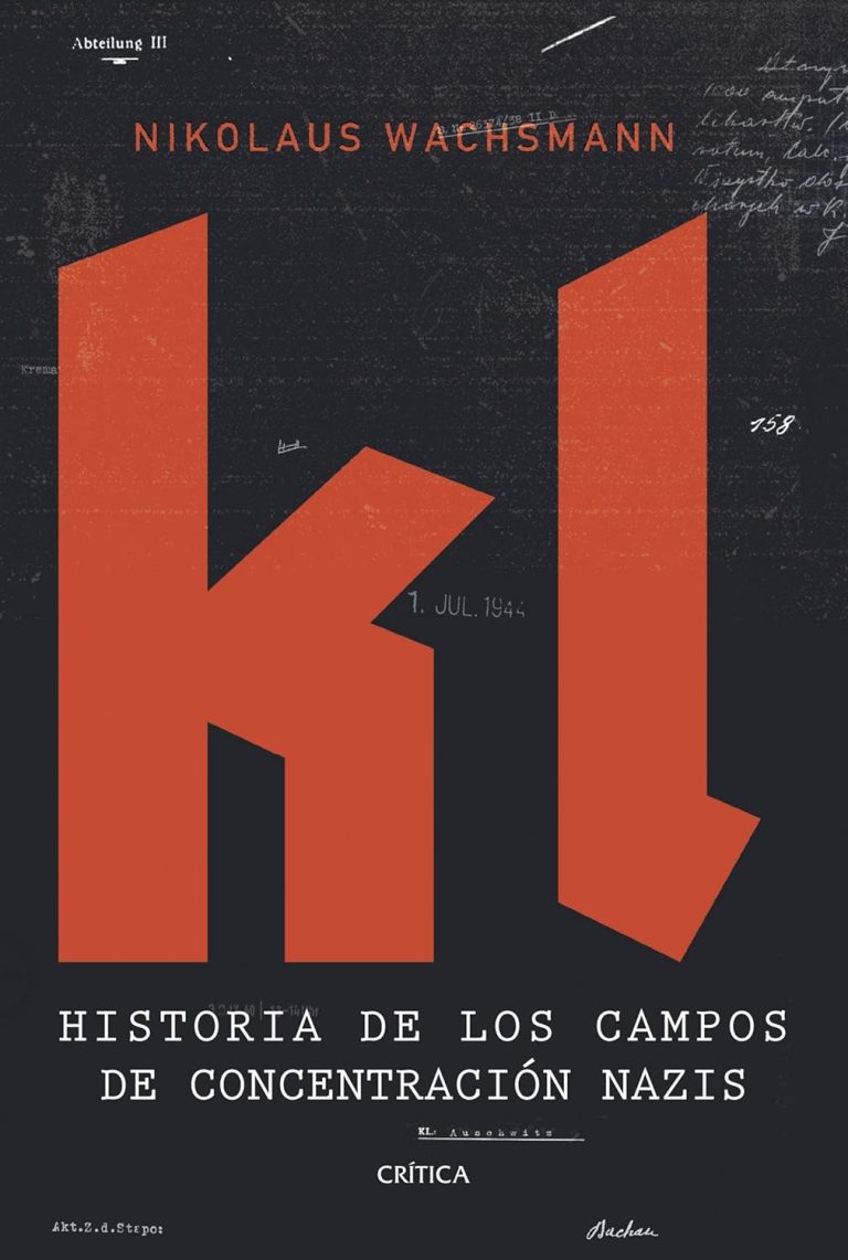 KL: HISTORIA DE LOS CAMPOS DE CONCENTRACIÓN NAZIS (NUEVO CON DETALLE ...
